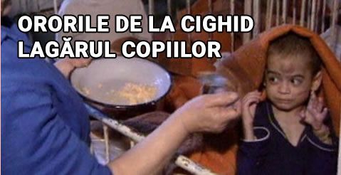 Cighid - Lagărul de exterminare a copiilor din România
